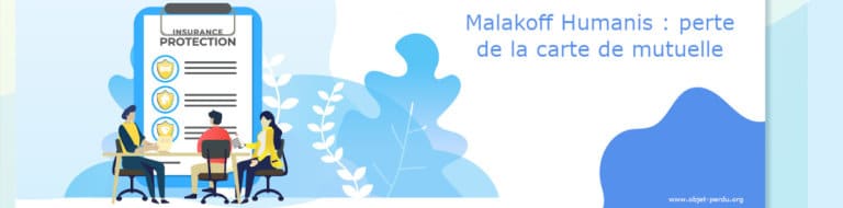 Carte de mutuelle Malakoff Humanis perdue | Conseils en cas de perte