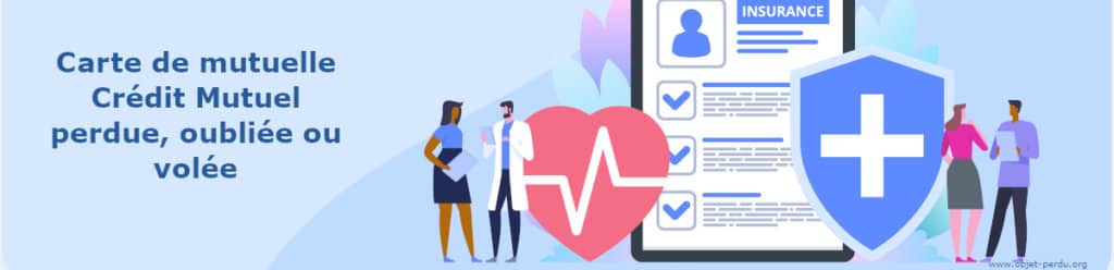 Carte de mutuelle Crédit Mutuel perdue, oubliée ou volée | Que faire